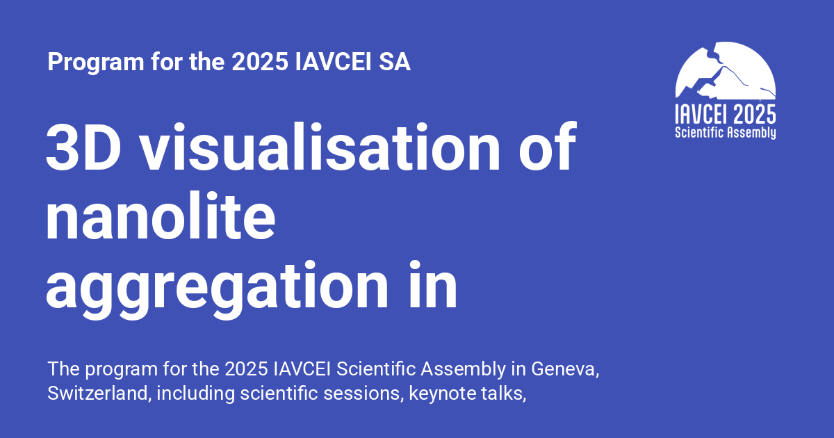 3D visualisation of nanolite aggregation in basaltic magmas using X-ray ...