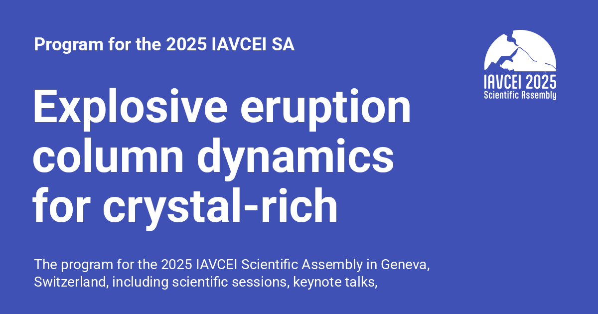 Explosive eruption column dynamics for crystal-rich magmas - Program ...